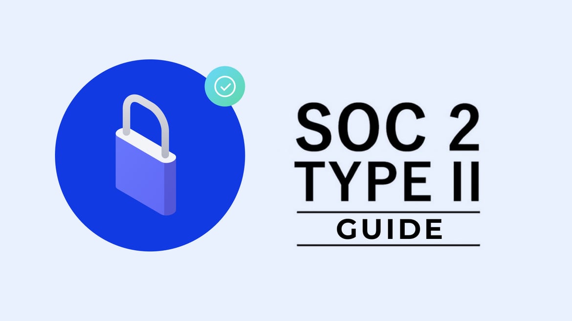 SOC 2 Type 2 Compliance Guide: Everything You Need To Know | StrongDM