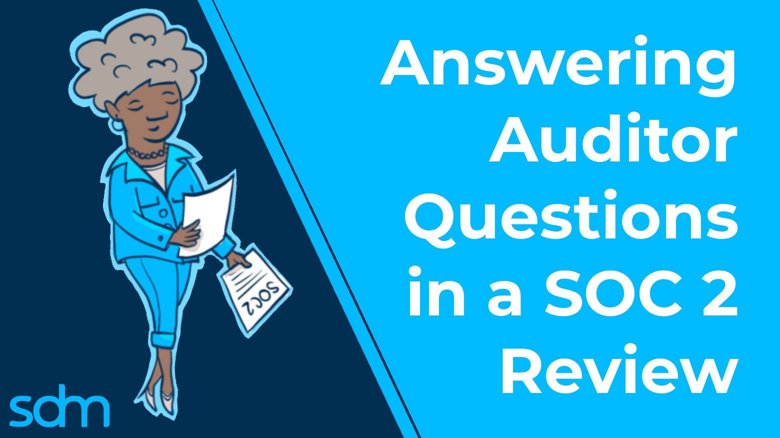 How to Ace Auditors’ SOC 2 Compliance Interview Questions | StrongDM