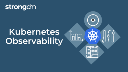 Observability vs. Monitoring: Understanding the Difference | StrongDM