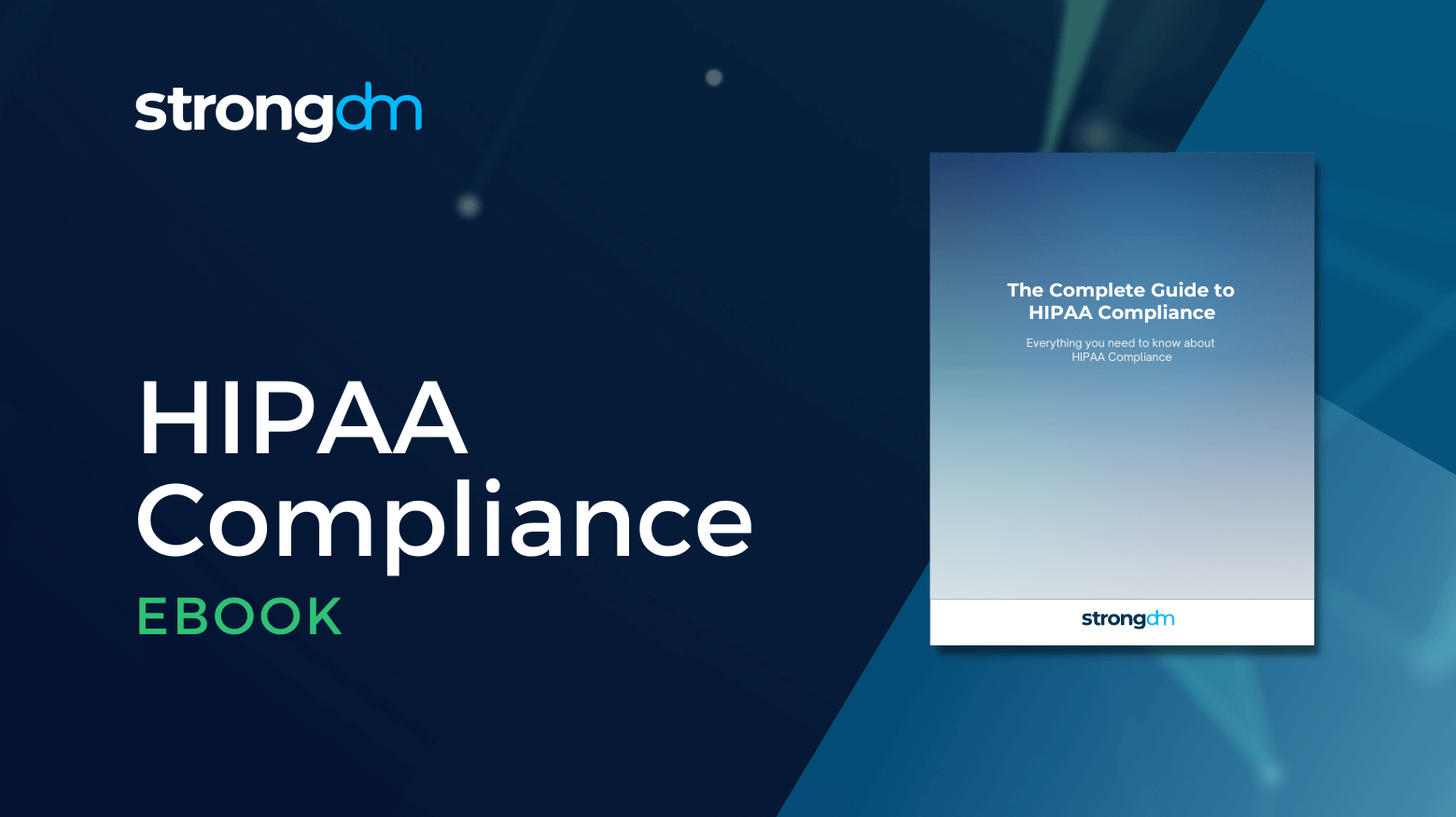 The Complete Guide to HIPAA Compliance PDF eBook | StrongDM